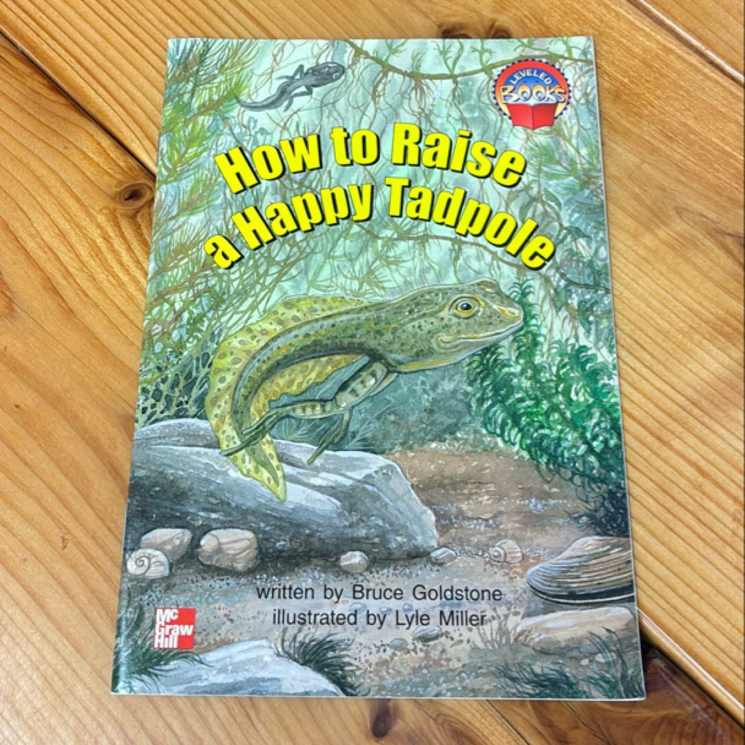 How to Raise a Happy Tadpole by Bruce Goldstone, Paperback | Pangobooks