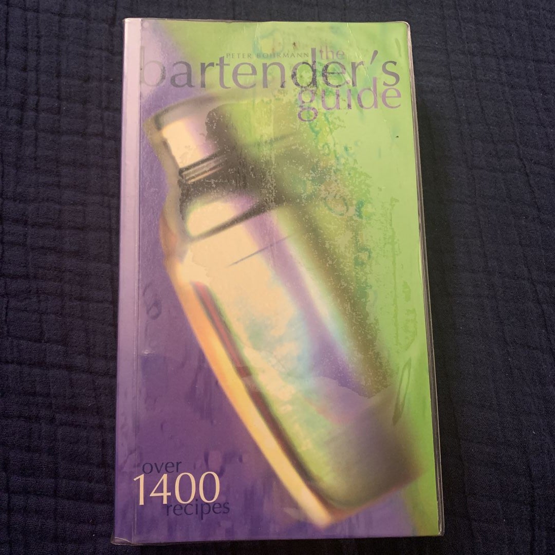 The Bartender's Guide by Peter Bohrmann