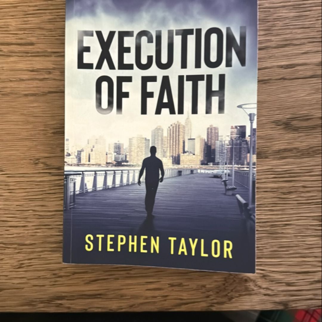 Execution of Faith by Stephen Taylor