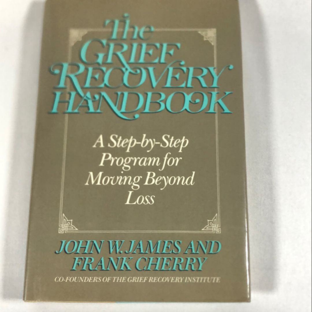Grief Recovery Handbook, The (Revised) by John W. James, Russell Friedman