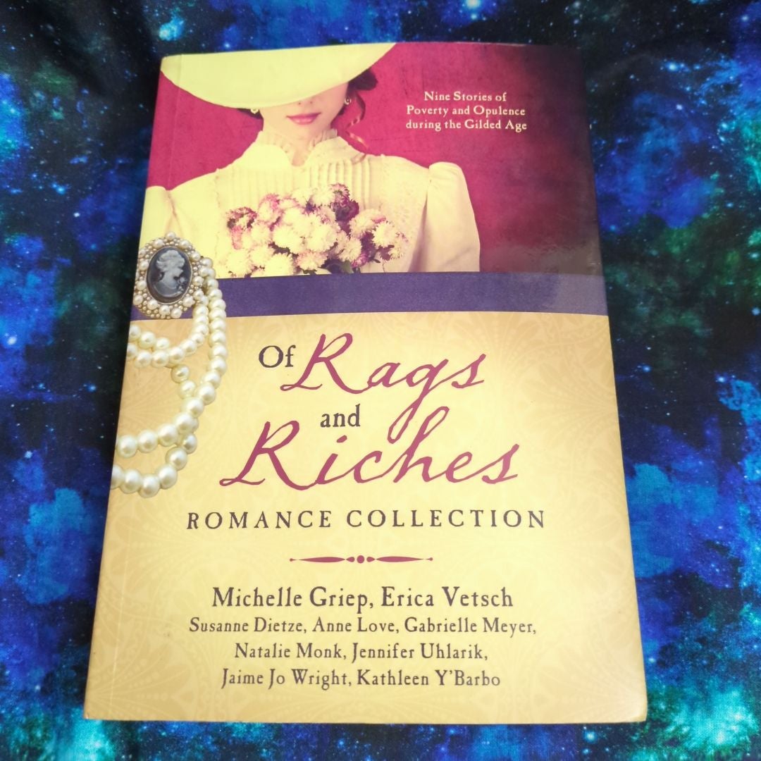 Of Rags and Riches Romance Collection by Susanne Dietze, Michelle Griep, Anne Love, Gabrielle ...