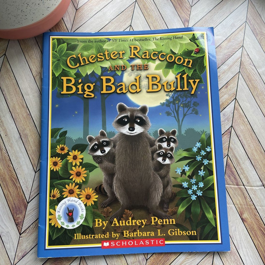 Chester Raccoon and the Big Bad Bully by Audrey Penn, Paperback ...