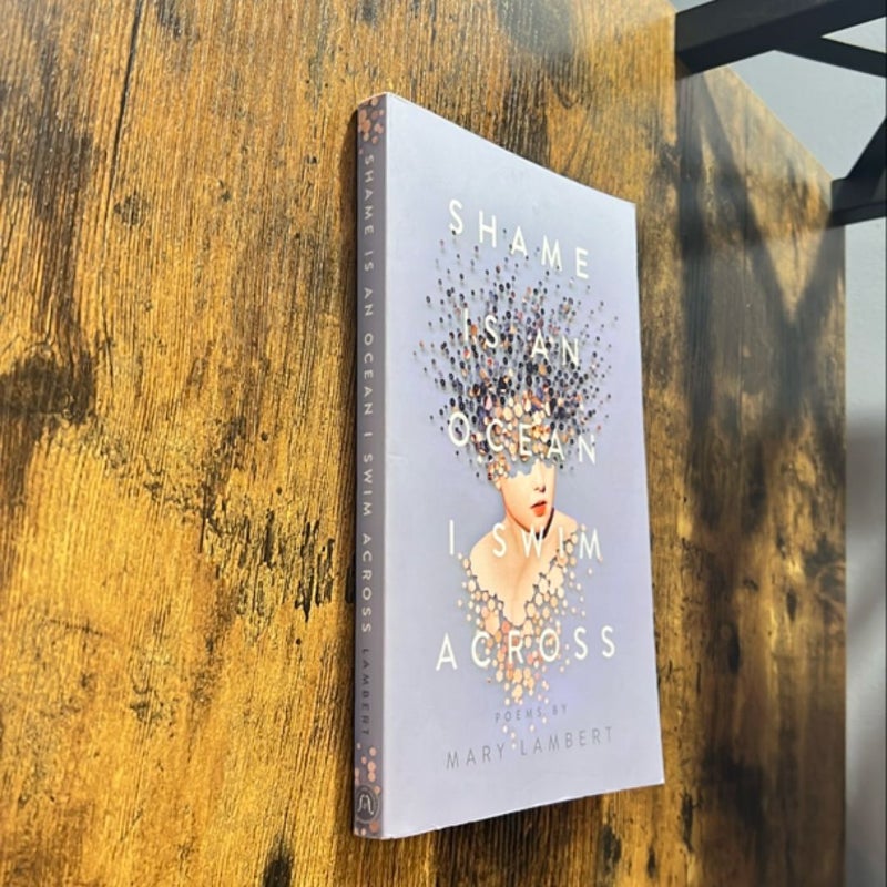 Shame Is an Ocean I Swim Across: Poems by Mary Lambert by Mary Lambert