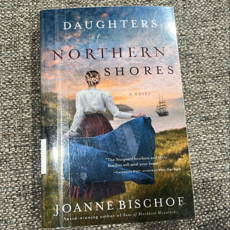 Daughters of Northern Shores by Joanne Bischof