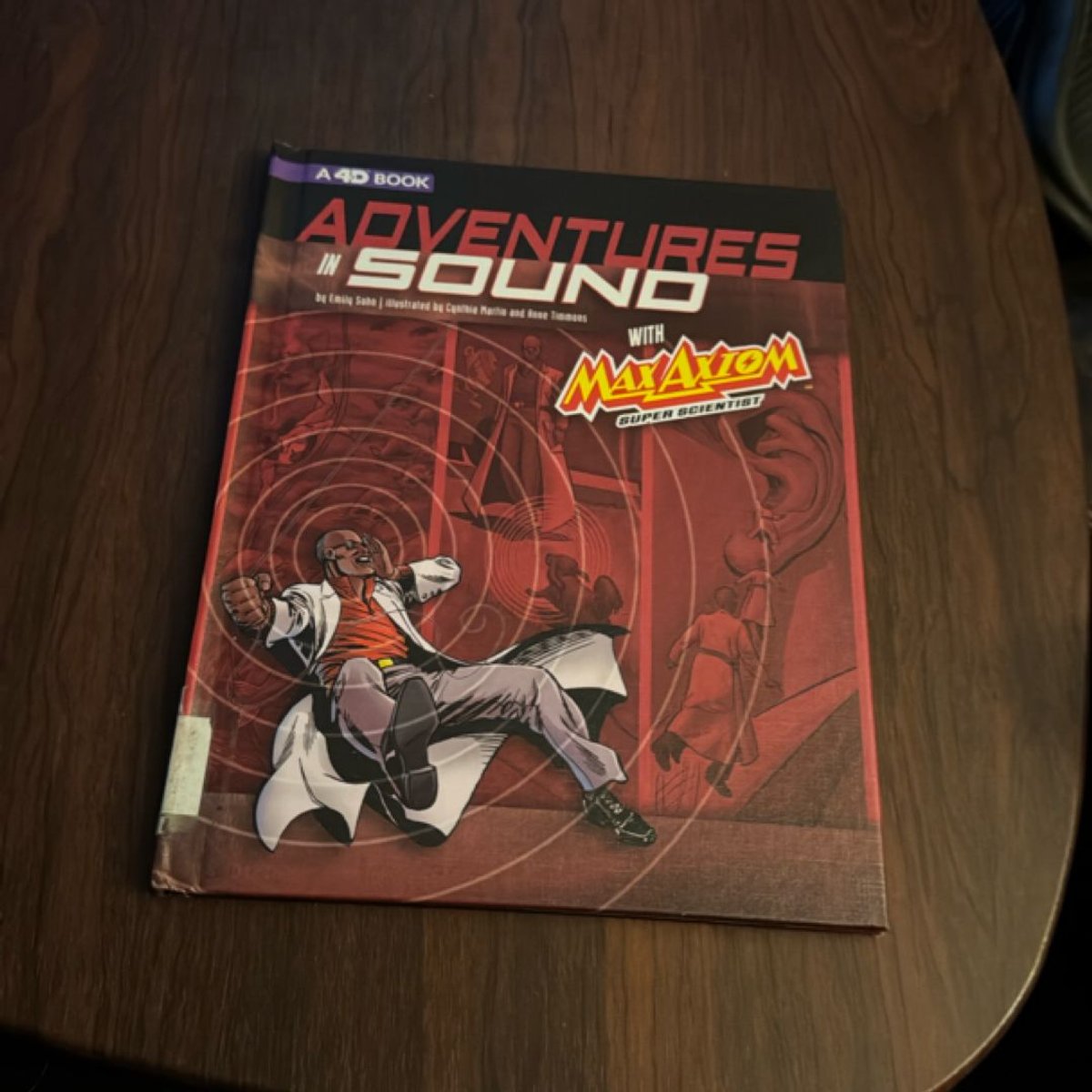 Adventures in Sound with Max Axiom Super Scientist by Emily Sohn, Anne ...