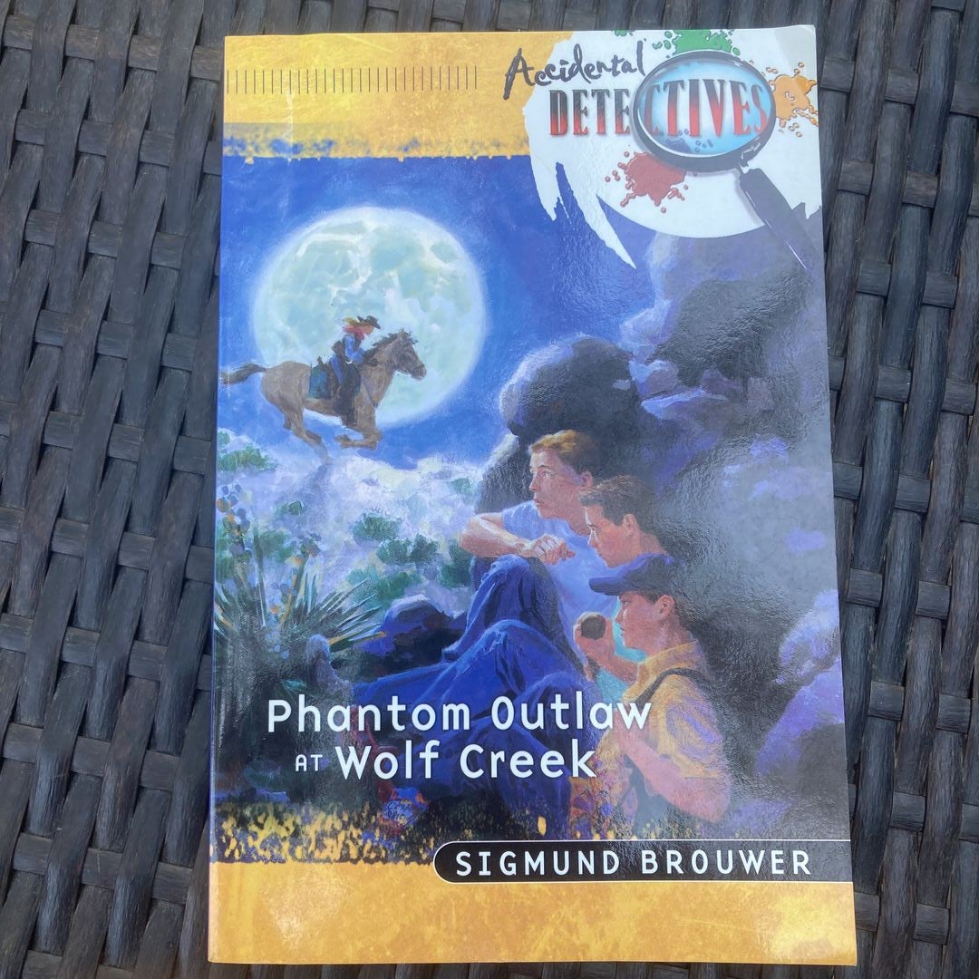 Phantom Outlaw at Wolf Creek by Sigmund Brouwer