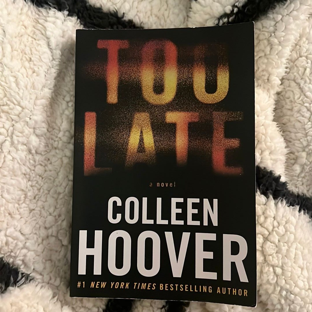 Too Late by Colleen Hoover, Paperback | Pangobooks