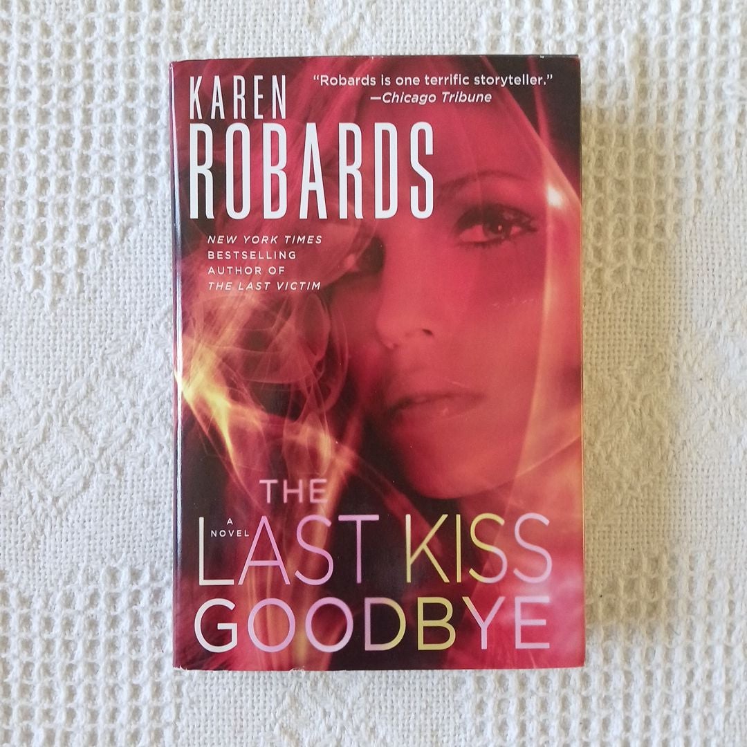The Last Kiss Goodbye by Karen Robards
