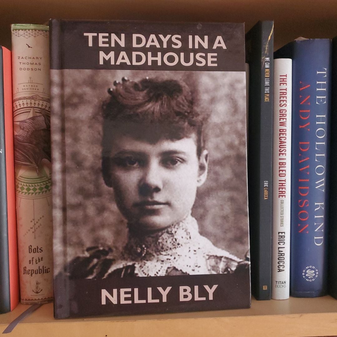 Ten Days in A Mad-House by Nellie Bly