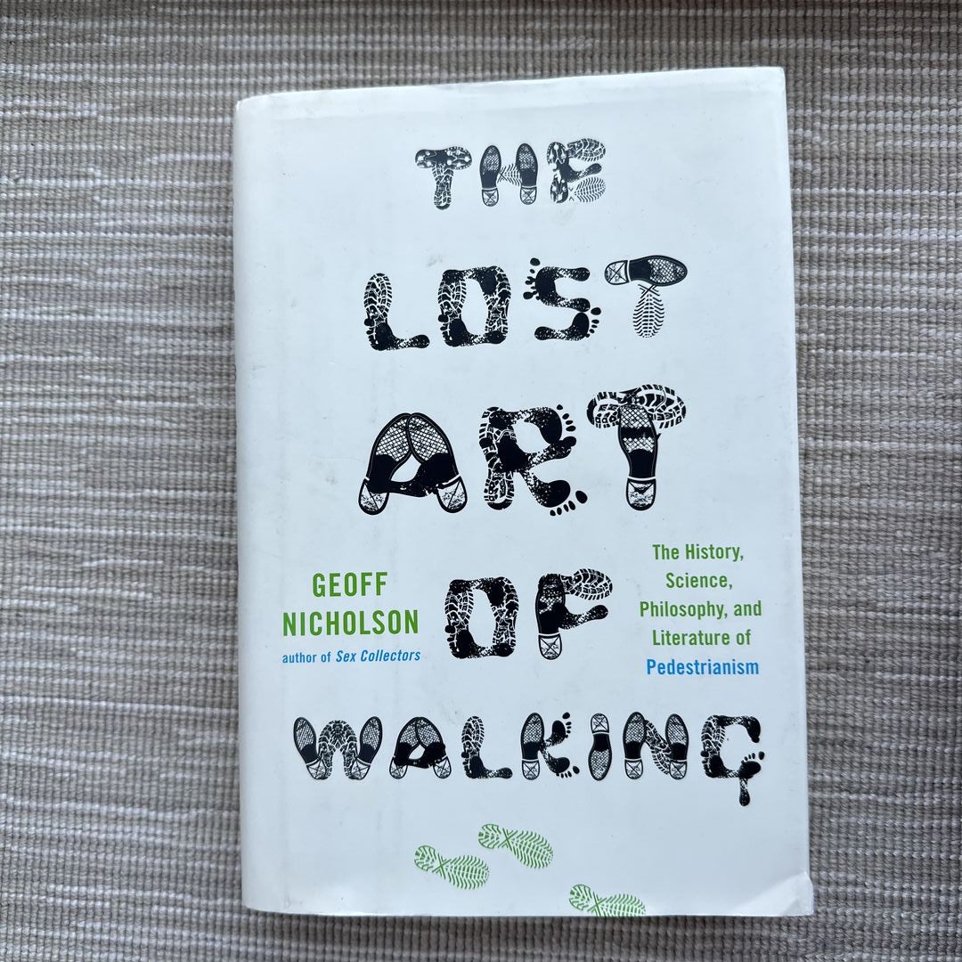 The Lost Art of Walking by Geoff Nicholson