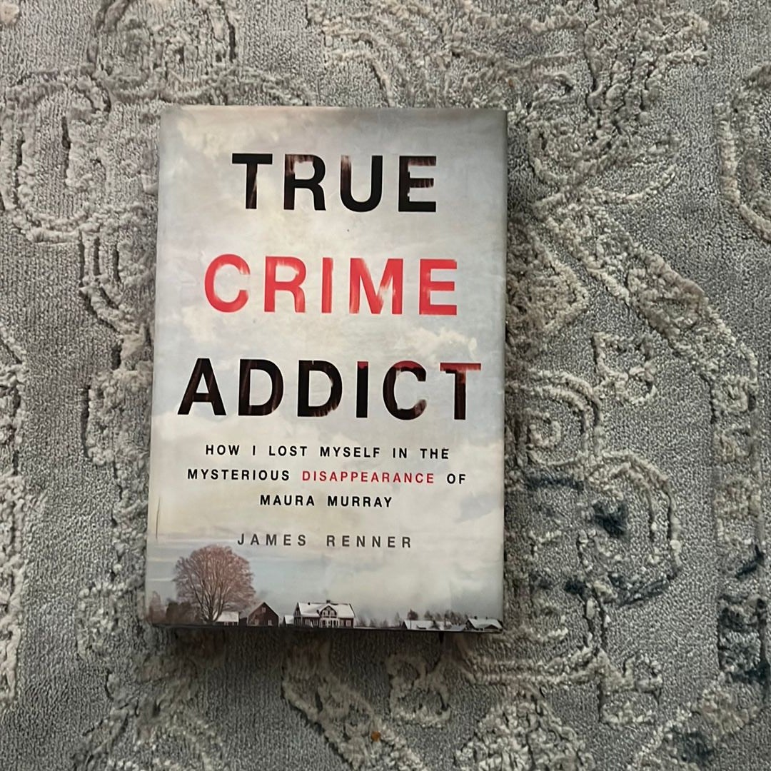 True Crime Addict by James Renner