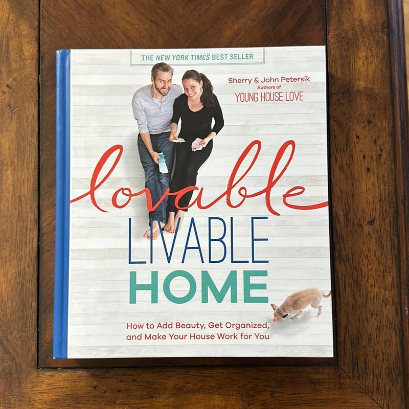 Lovable Livable Home by Sherry Petersik, John Petersik