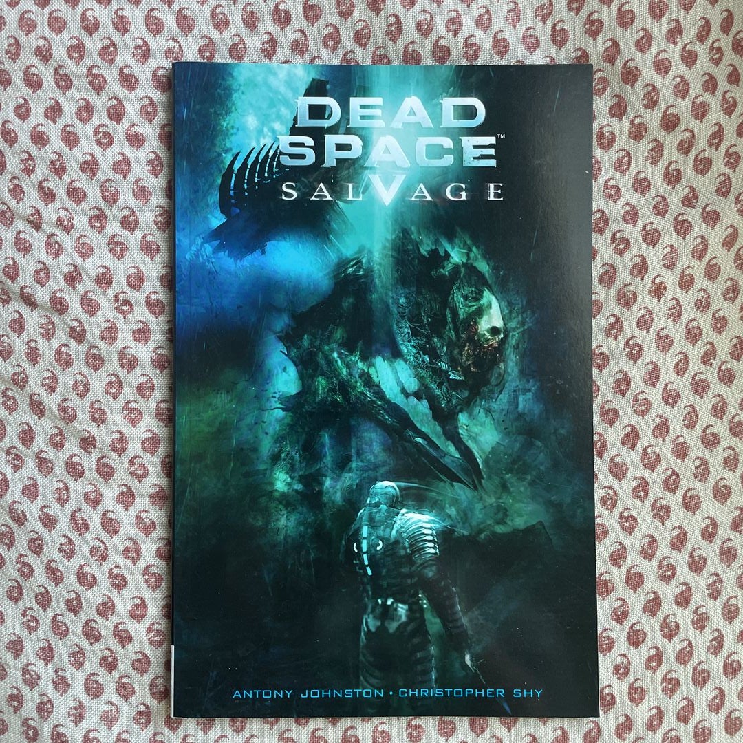 Dead Space: Salvage by Antony Johnston