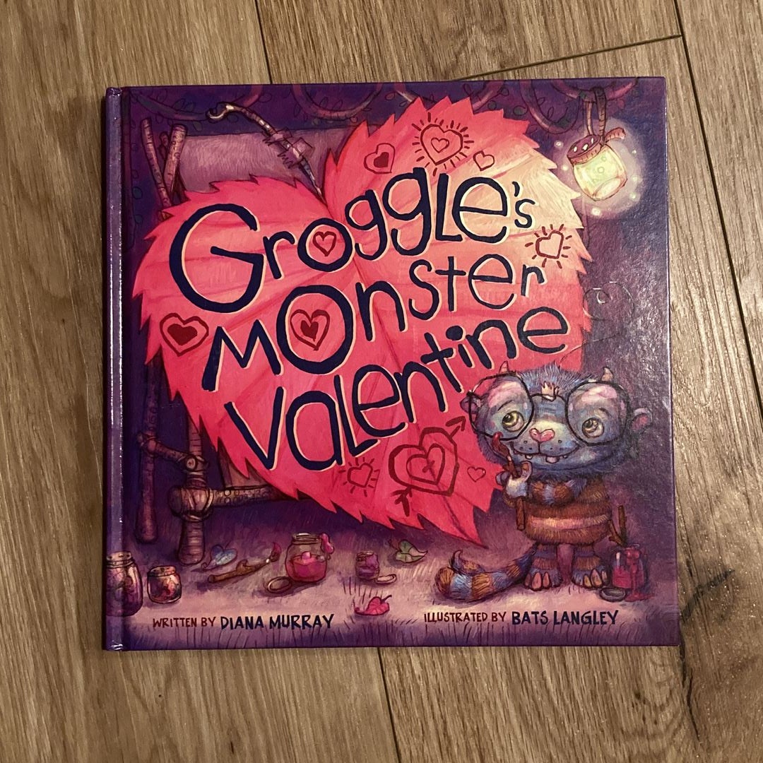 Groggle's Monster Valentine by Diana Murray
