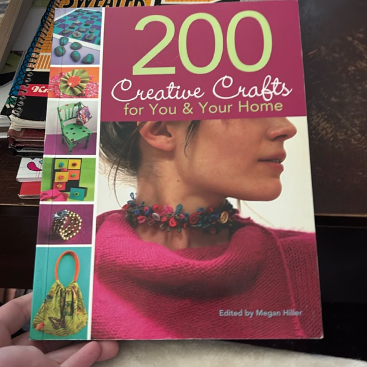 200 Creative Crafts for You and Your Home by Megan Hiller