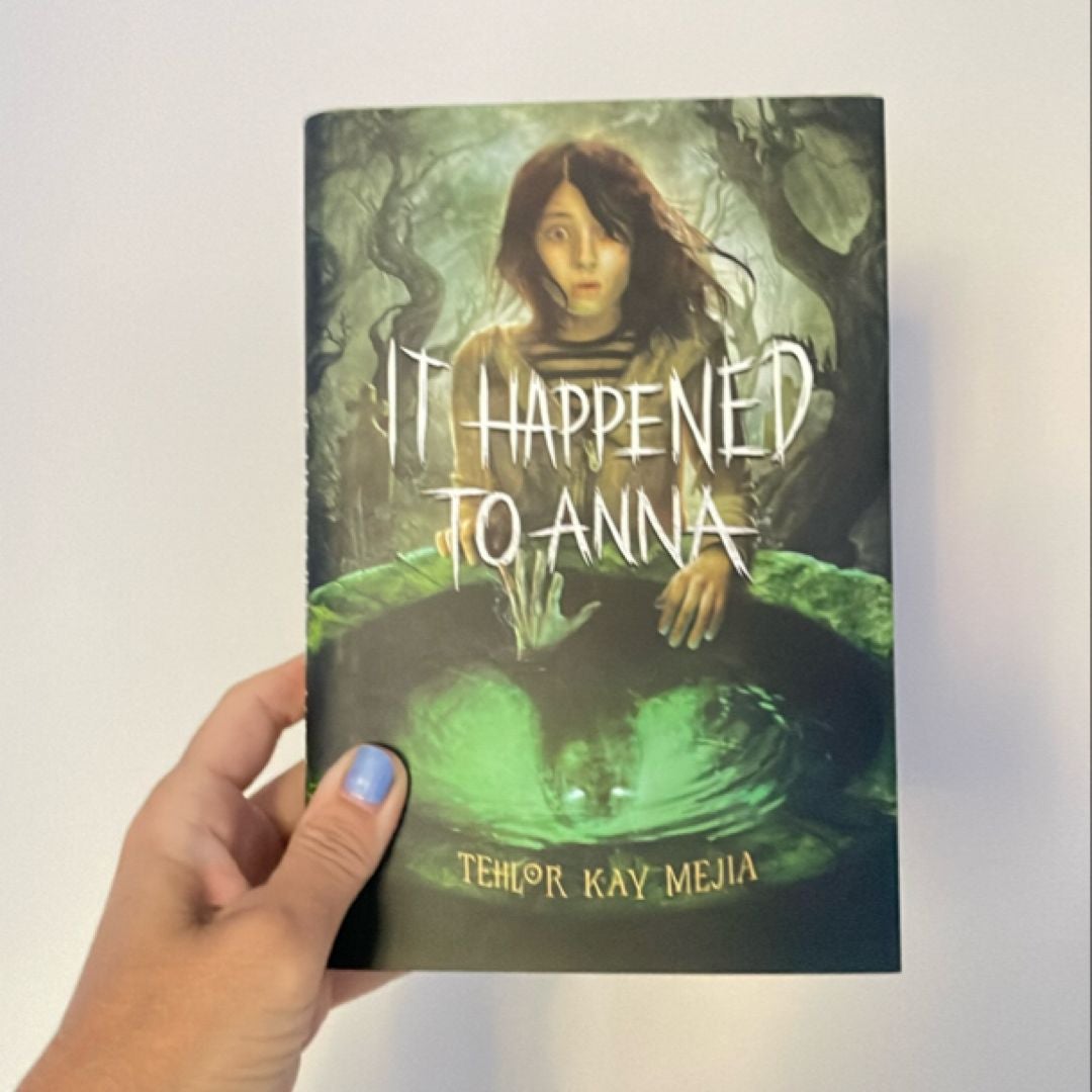 It Happened to Anna by Tehlor Kay Mejia