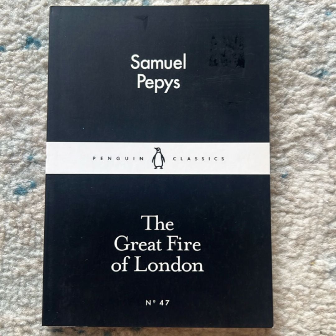 The Great Fire of London by Samuel Pepys
