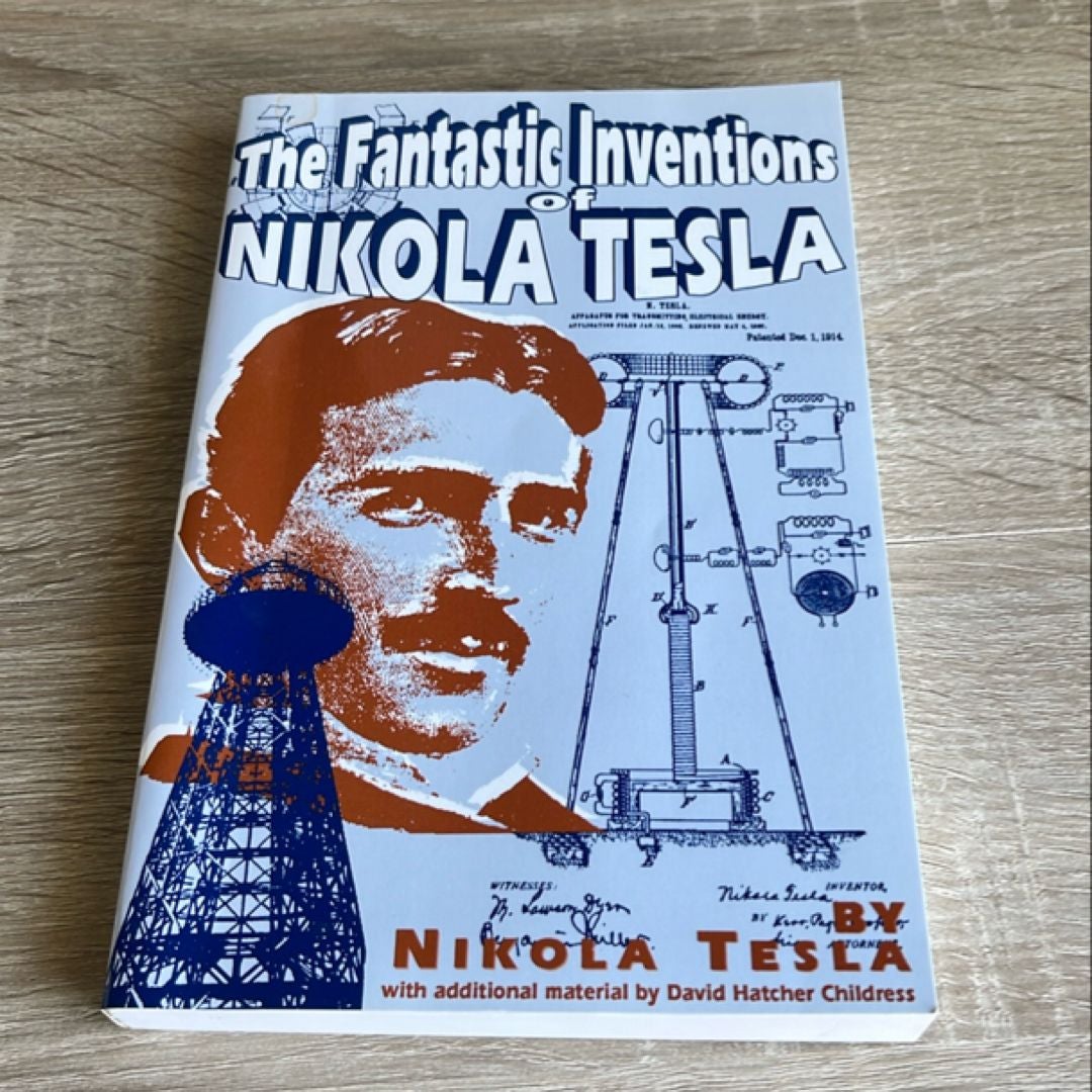 The Fantastic Inventions of Nikola Tesla by Nikola Tesla, David Hatcher ...