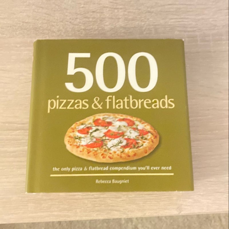 500 Pizzas and Flatbreads by Rebecca Baugniet, Hardcover | Pangobooks