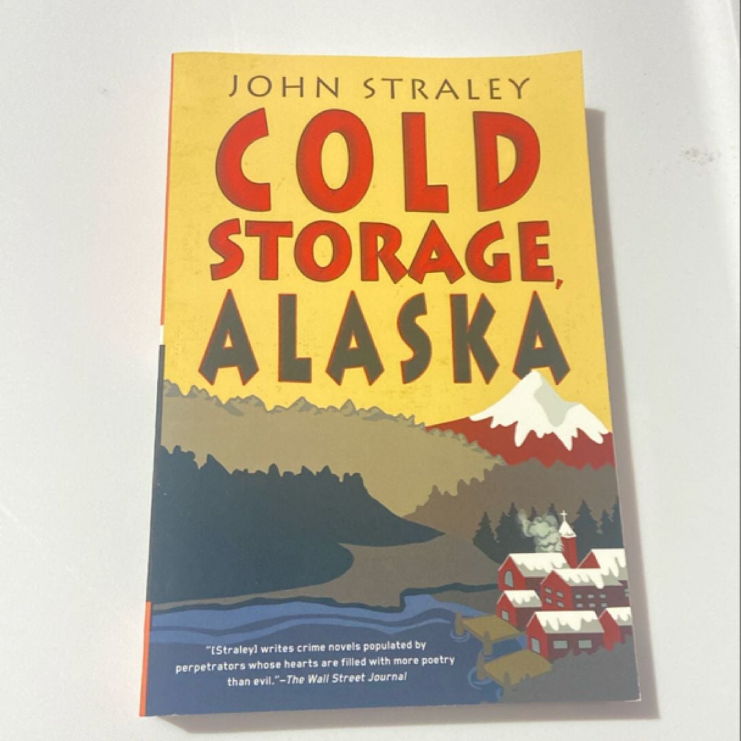 Cold Storage, Alaska by John Straley