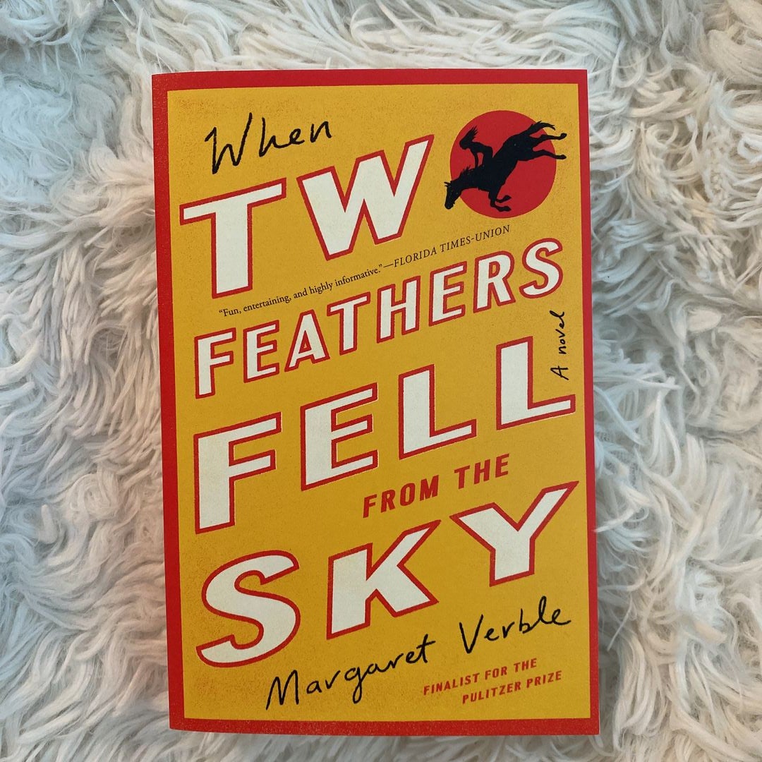 When Two Feathers Fell from the Sky by Margaret Verble