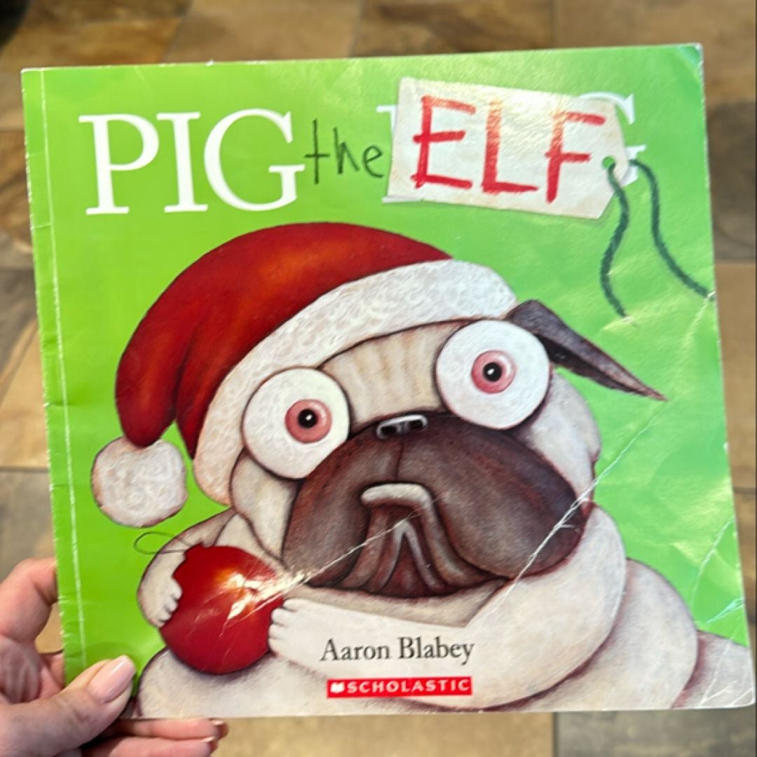 Pig the Elf by Aaron Blabey