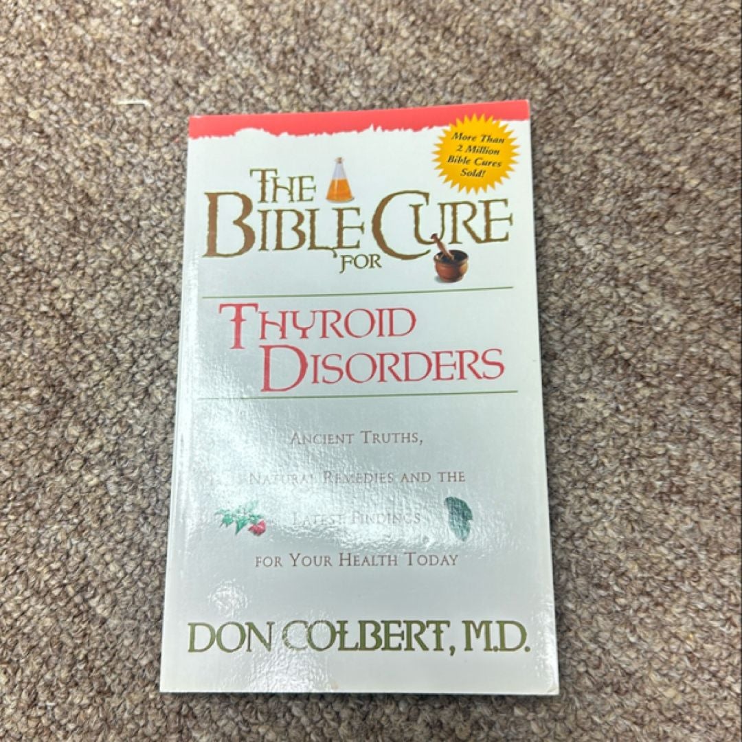 The Bible Cure for Thyroid Disorders by Donald Colbert