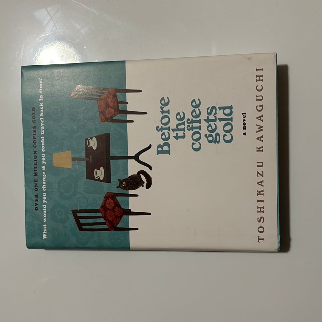 Before the Coffee Gets Cold by Toshikazu Kawaguchi, Hardcover | Pangobooks