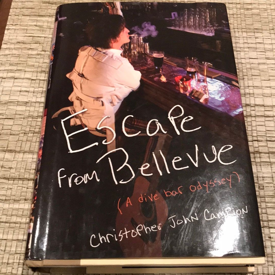 Escape from Bellevue by Christopher John Campion