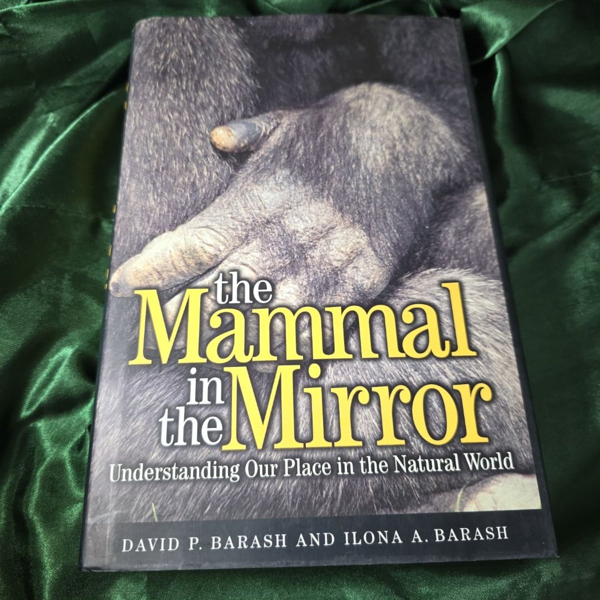 The Mammal in the Mirror by David P. Barash, Ilona A. Barash