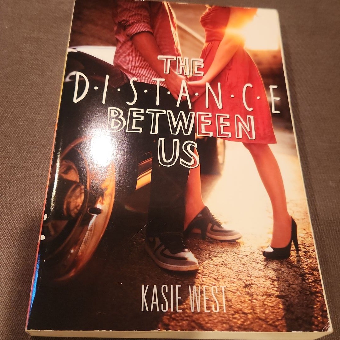 The Distance Between Us by Kasie West