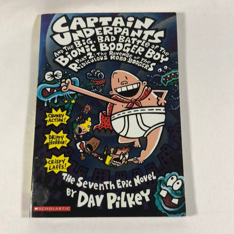Captain Underpants and the Big, Bad Battle of the Bionic Booger Boy by ...
