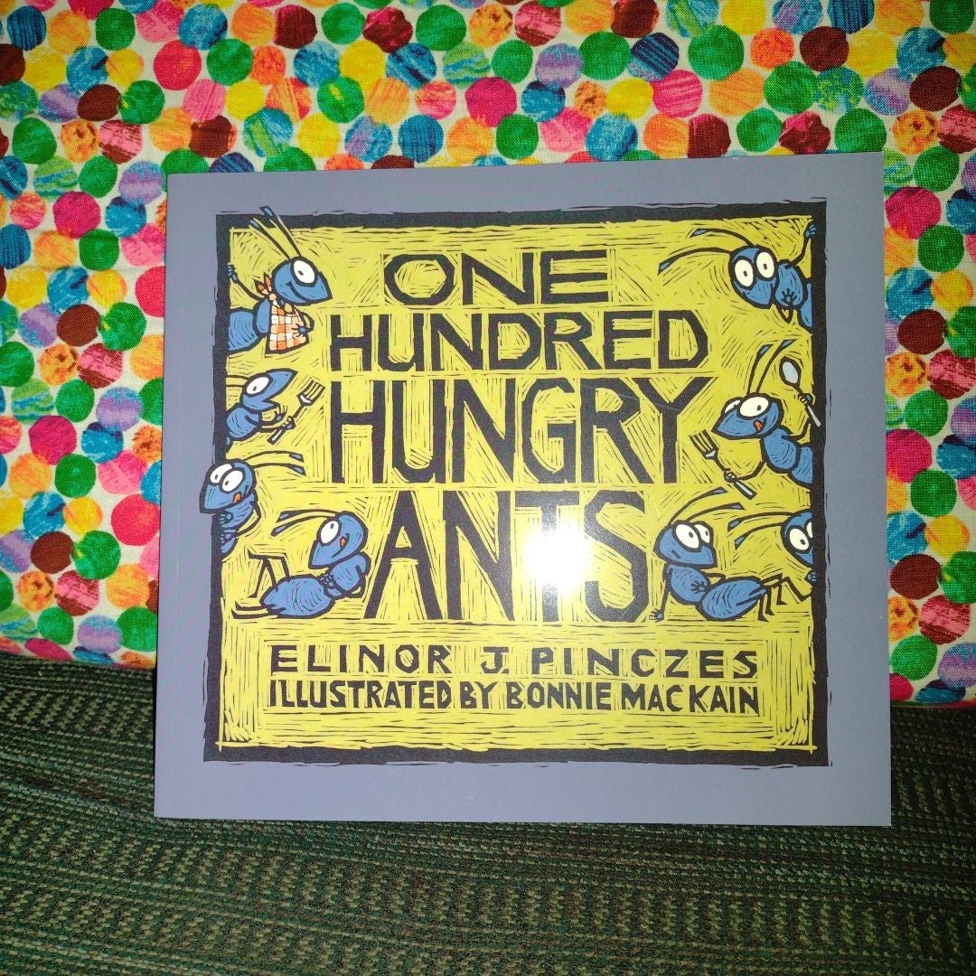 One Hundred Hungry Ants by Elinor J. Pinczes