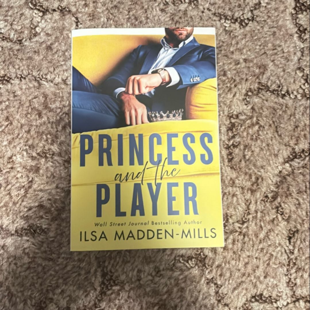 Princess and the Player by Ilsa Madden-Mills