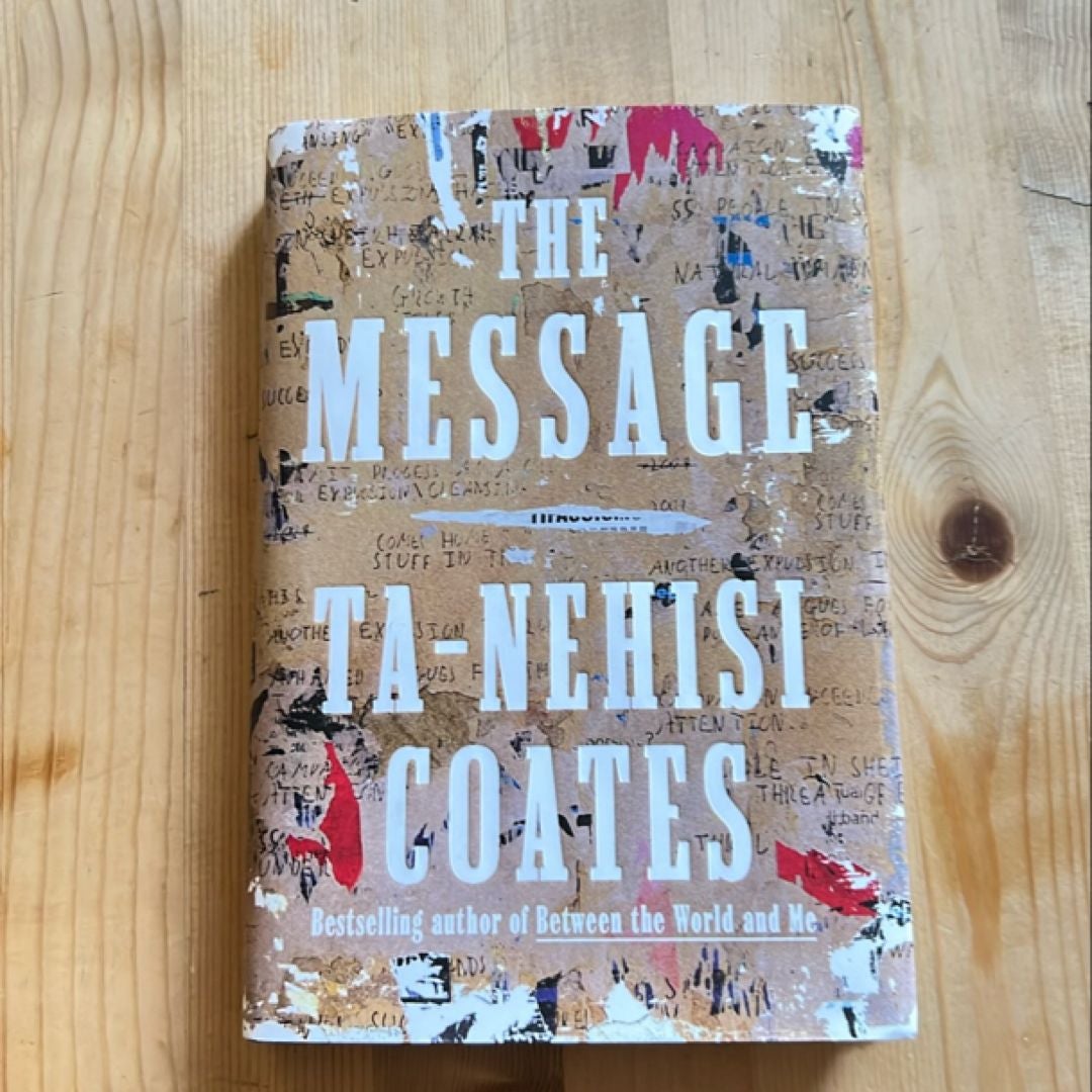 The Message by Ta-Nehisi Coates
