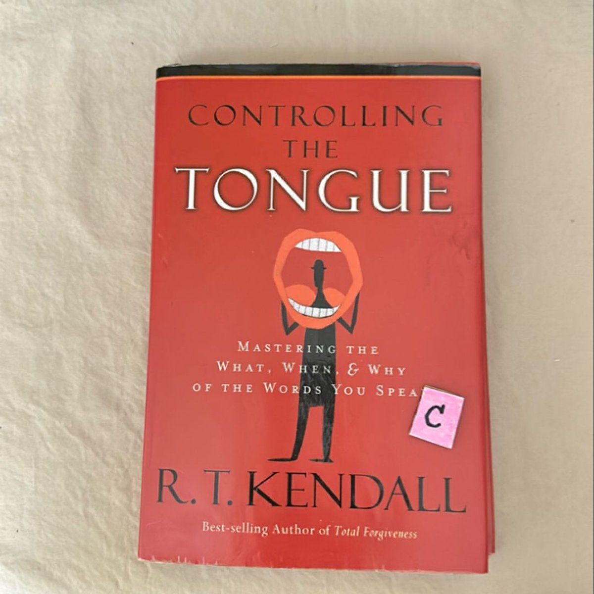Controlling the Tongue by R. T. Kendall