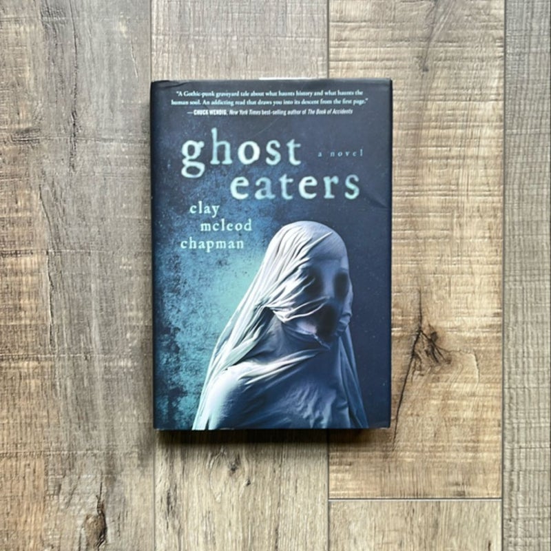 Ghost Eaters by Clay Chapman