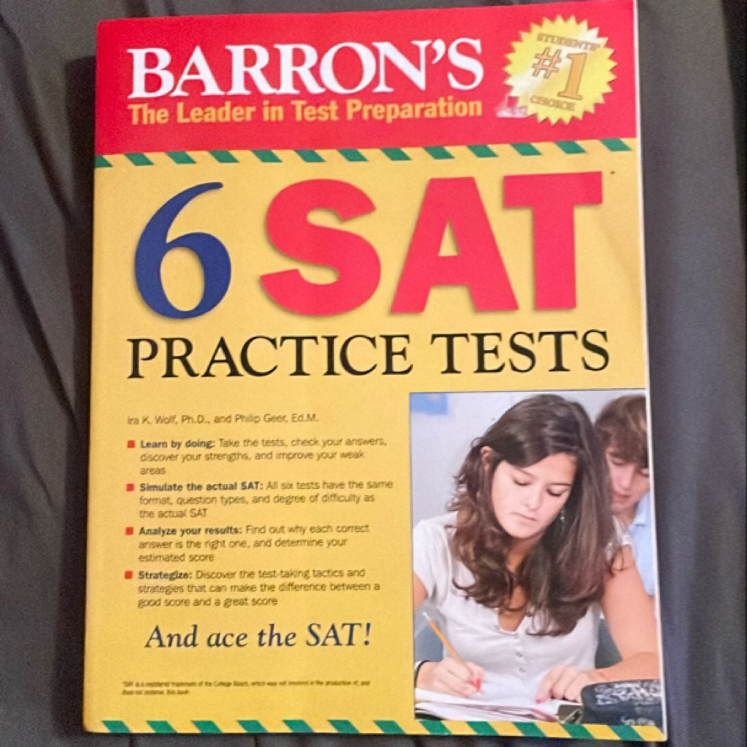 Barron's 6 SAT Practice Tests by Ira K. Wolf, Sharon Weiner Green M.A ...