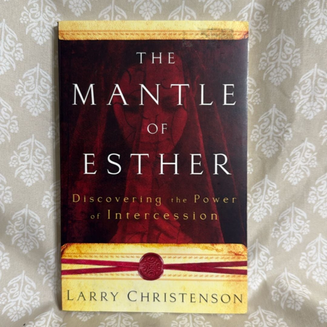 The Mantle of Esther by Larry Christenson