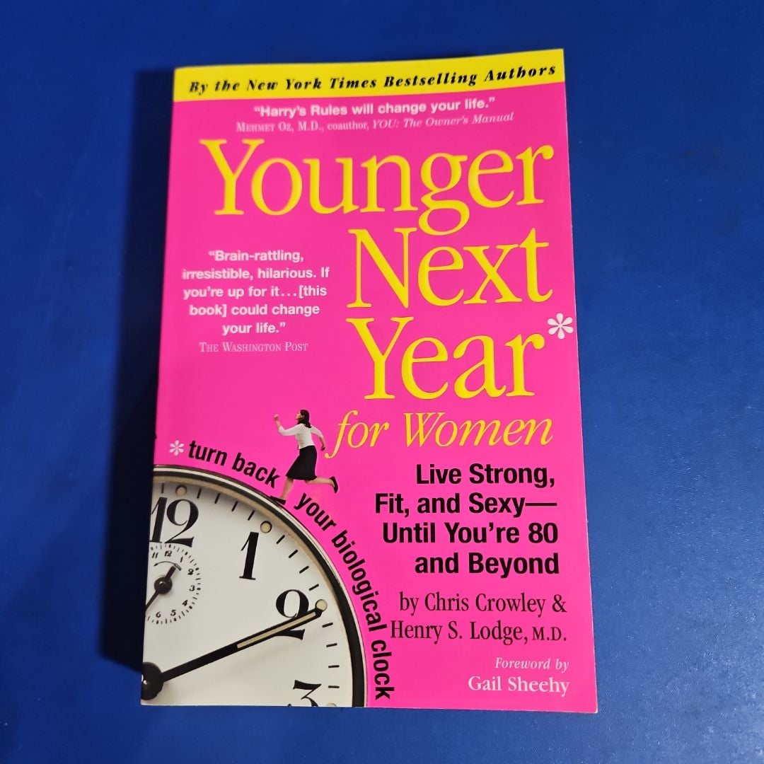 Younger Next Year for Women by Chris Crowley; Henry S. Lodge; Gail ...
