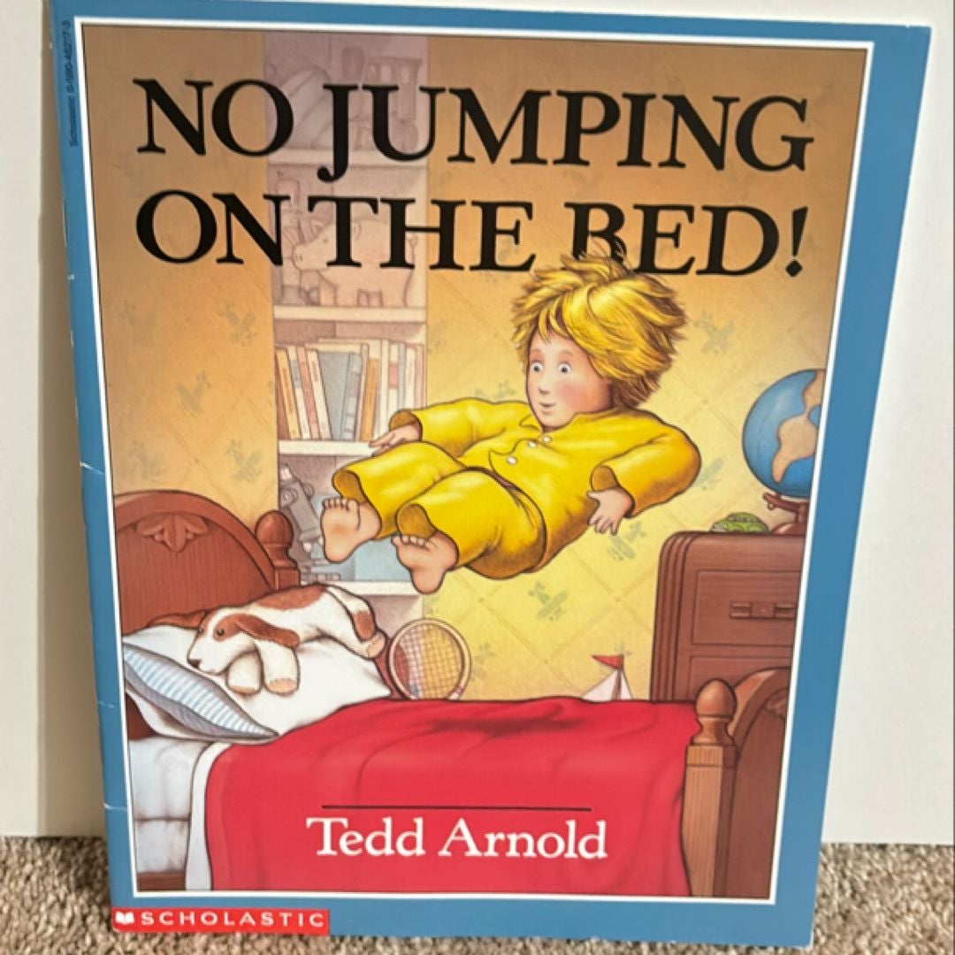 No Jumping On The Bed! by Tedd Arnold, Paperback | Pangobooks