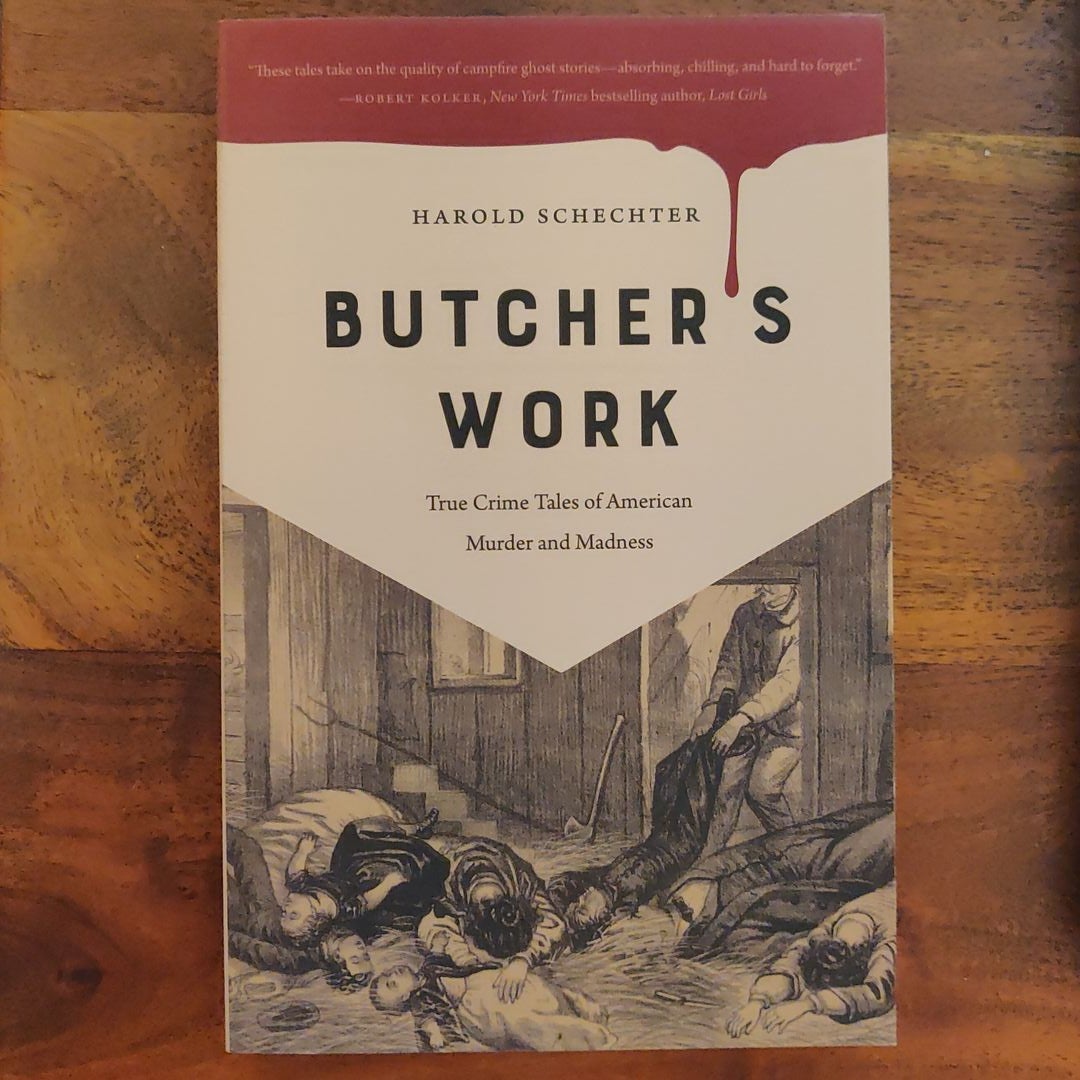 Butcher's Work by Harold Schechter