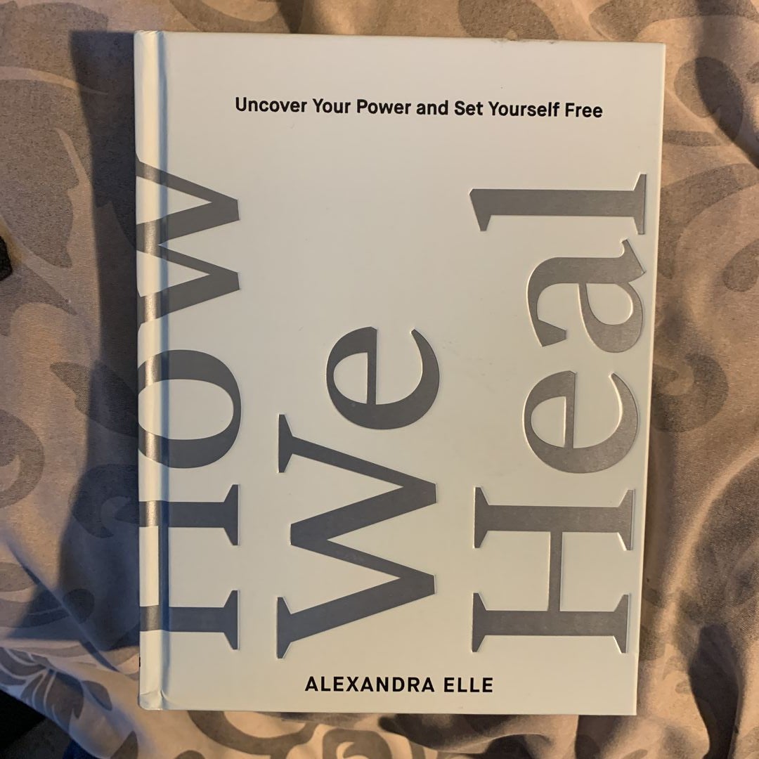 How We Heal by Alexandra Elle