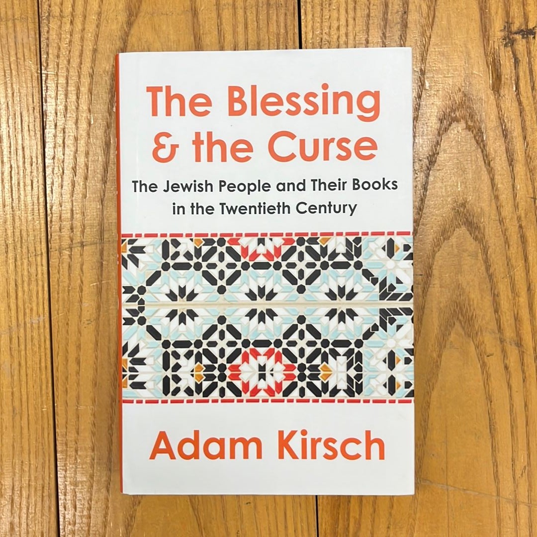 The Blessing and the Curse by Adam Kirsch