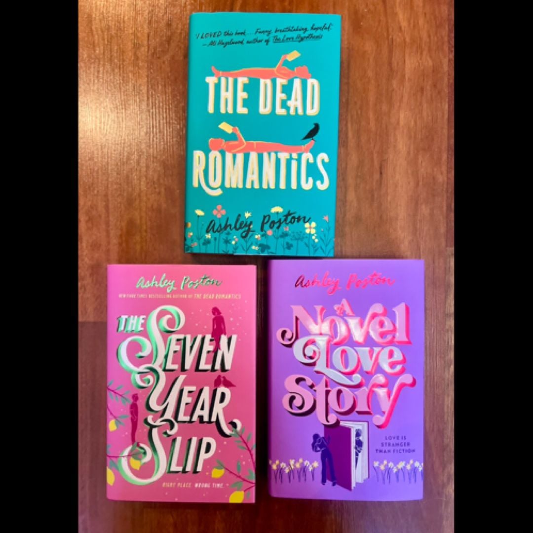 The Dead Romantics, The Seven Year Slip, A Novel Love Story by Ashley ...