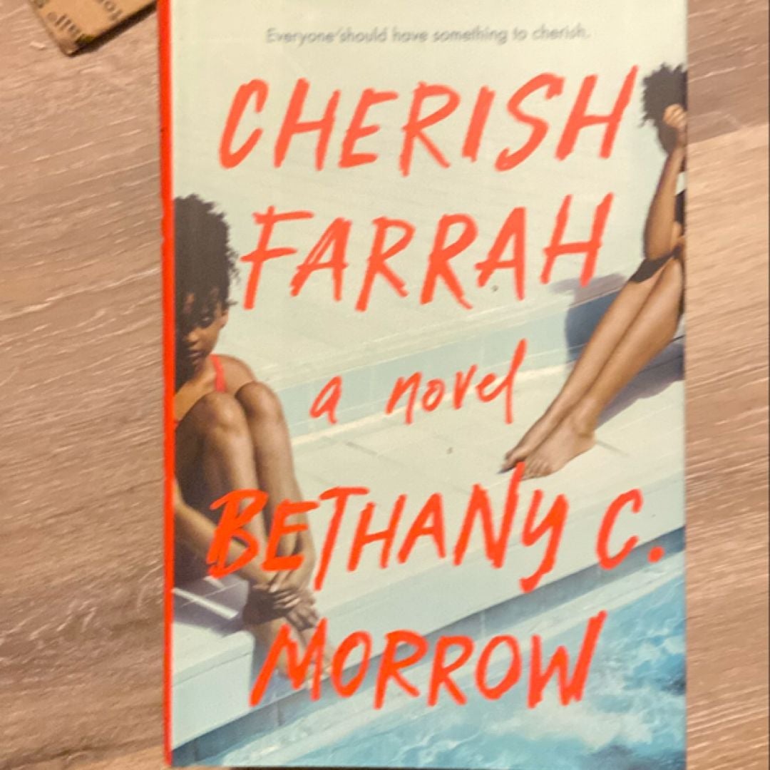 Cherish Farrah by Bethany C. Morrow