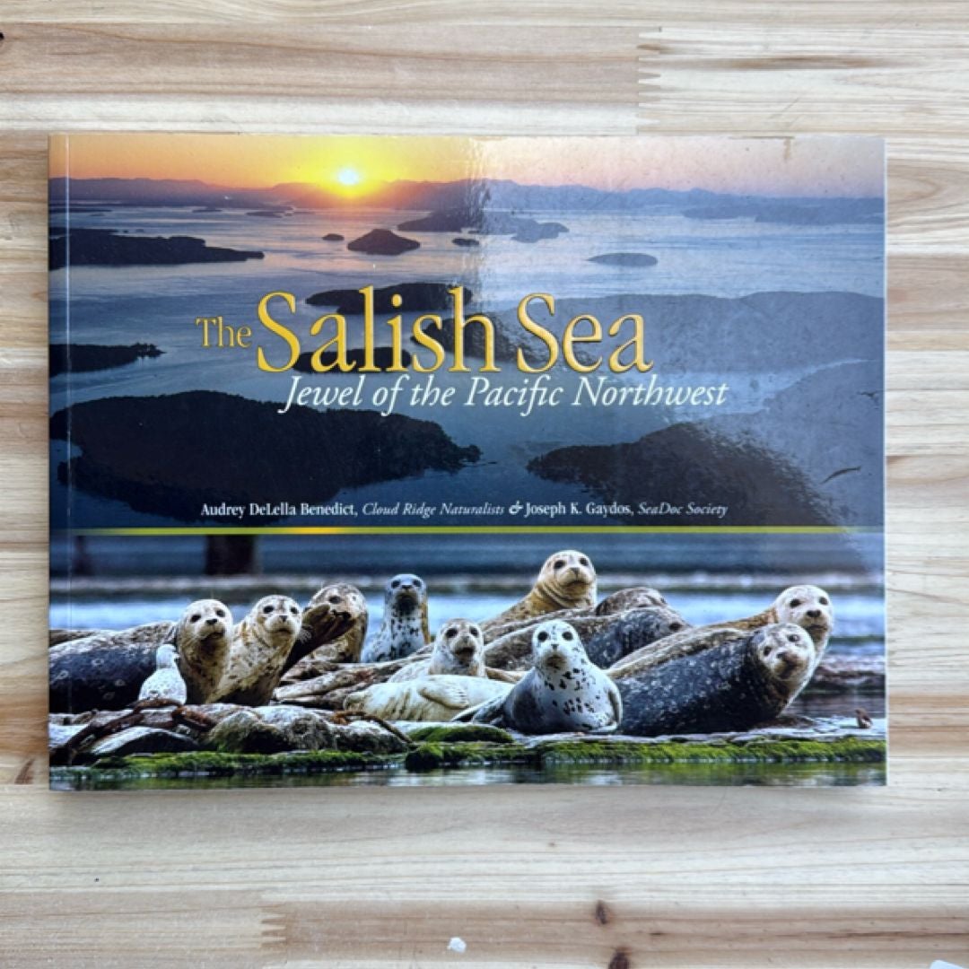 The Salish Sea by Audrey DeLella Benedict, Joseph K. Gaydos