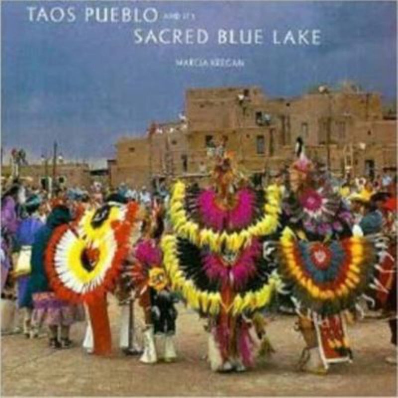 Taos Pueblo and Its Sacred Blue Lake by Marcia Keegan, Stewart L. Udall ...