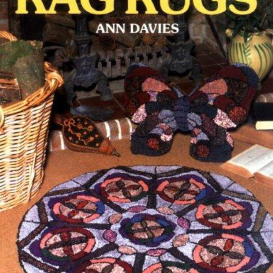 How to Make Hand-Hooked Rag Rugs by Ann Davies