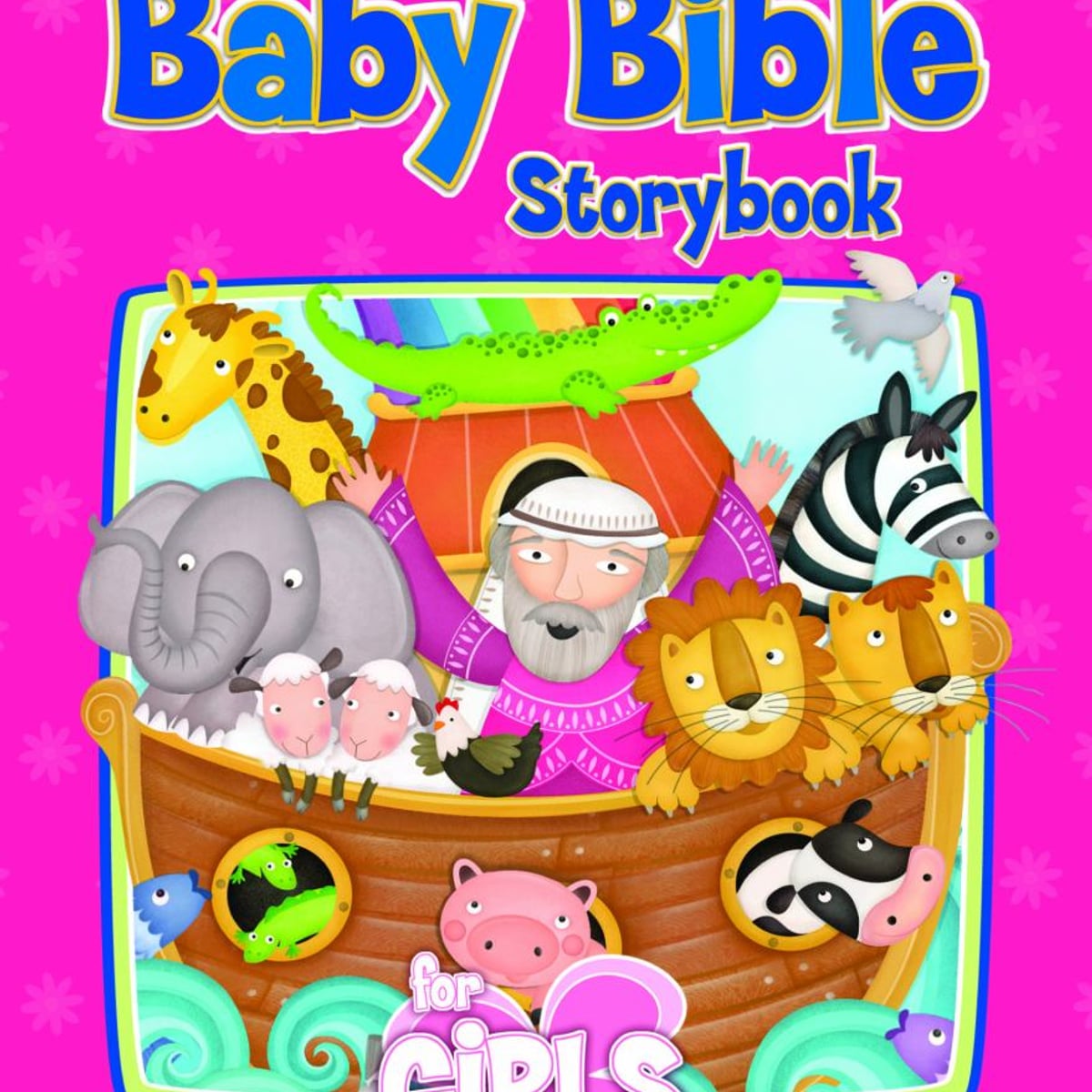 The Baby Bible Storybook for Girls by Robin Currie